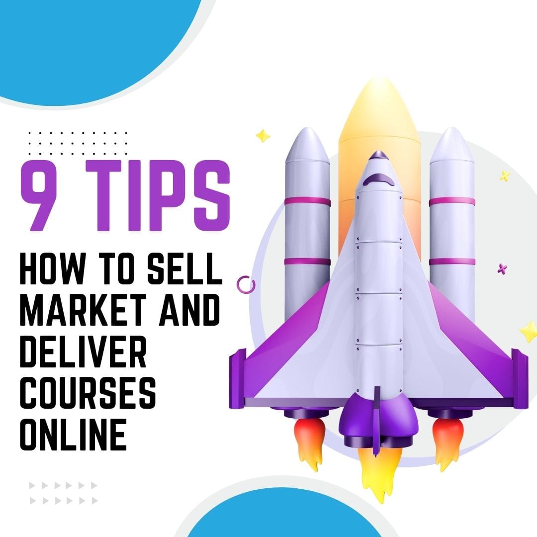9 tips how to sell market and deliver courses online 2023 - One 4 Digital